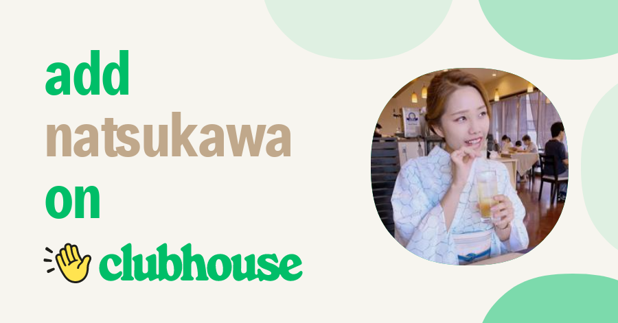 Natsukawa Azami - Clubhouse