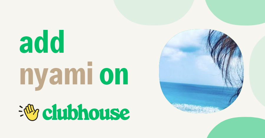 nyami nami - Clubhouse