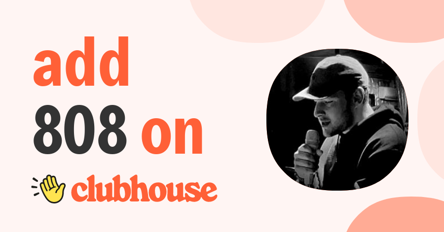 808 Officialmusic - Clubhouse