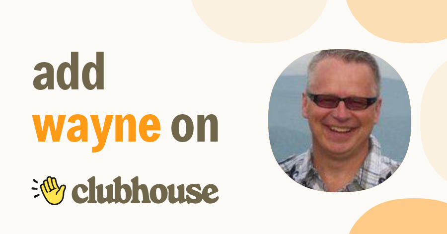 Wayne Bailey - Clubhouse