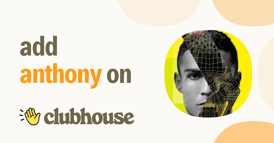 Anthony P - Clubhouse