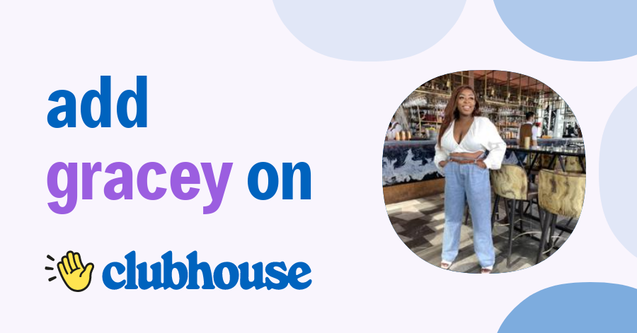 Gracey Mae - Clubhouse