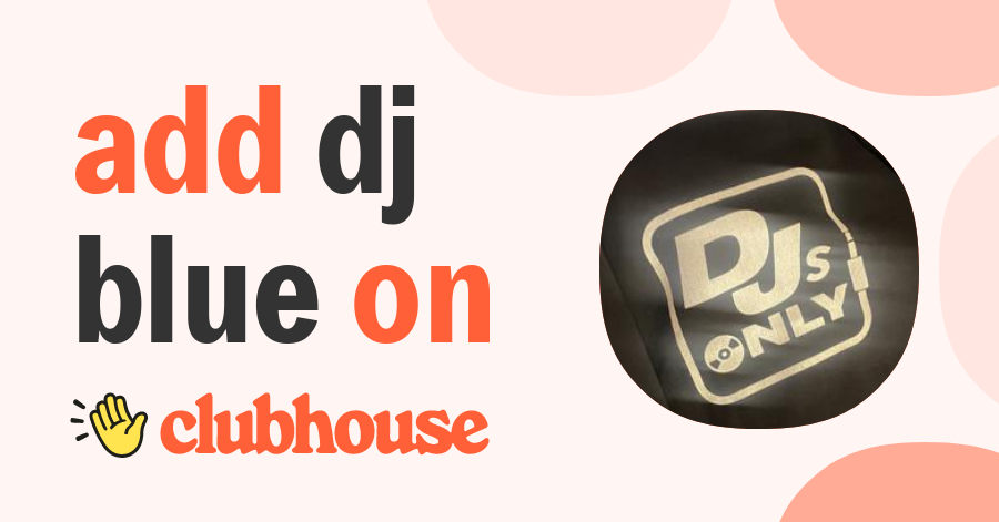 Dj Blue - Clubhouse