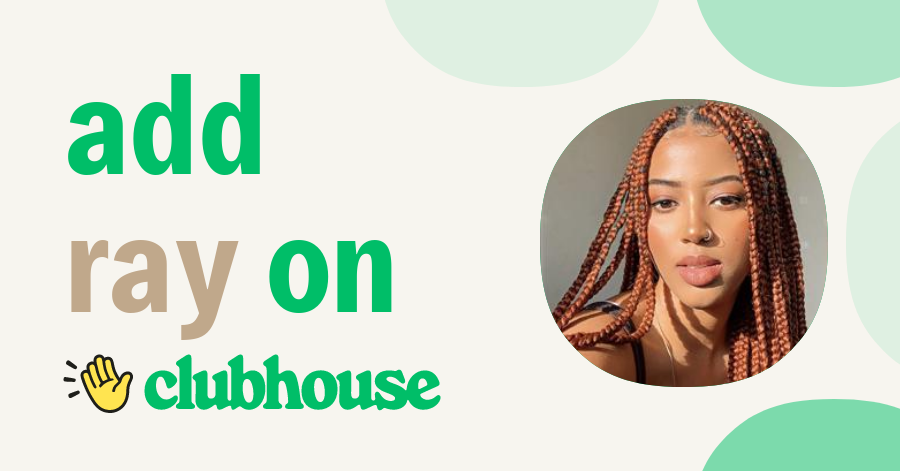 Ray - Clubhouse