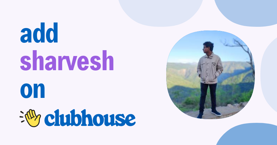 Sharvesh ..... - Clubhouse