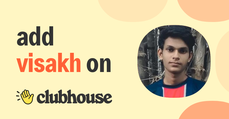 Visakh Km - Clubhouse