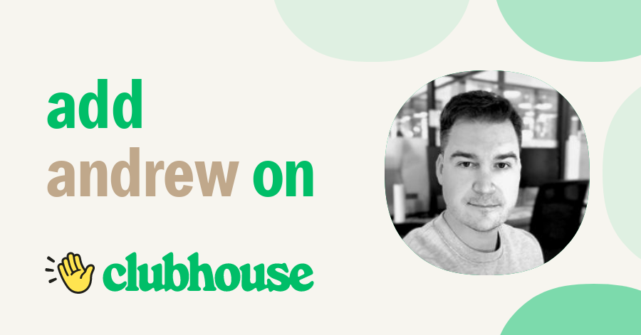 Andrew Yakovlev - Clubhouse