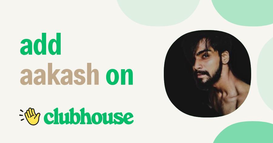 Aakash Prajapati - Clubhouse