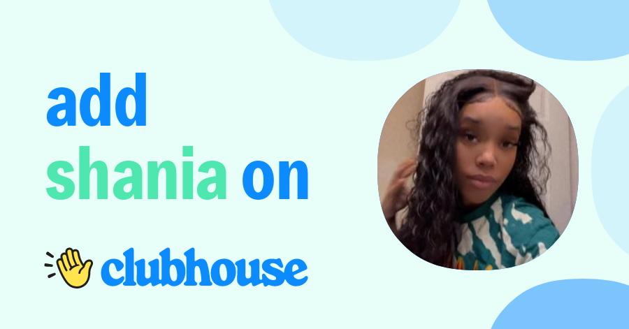 Shania Moore - Clubhouse