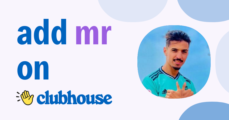 Mr Abdelmalek - Clubhouse