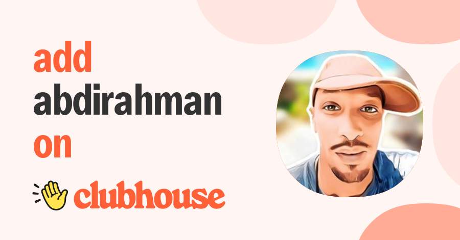 Abdirahman Aden - Clubhouse