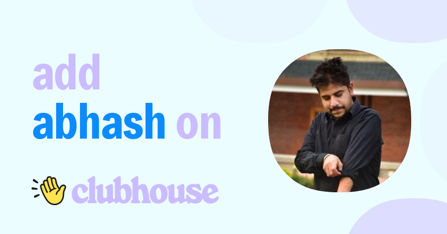Abhash Acharya - Clubhouse