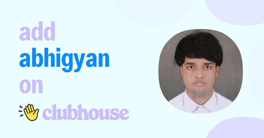 ABHIGYAN AICH - Clubhouse