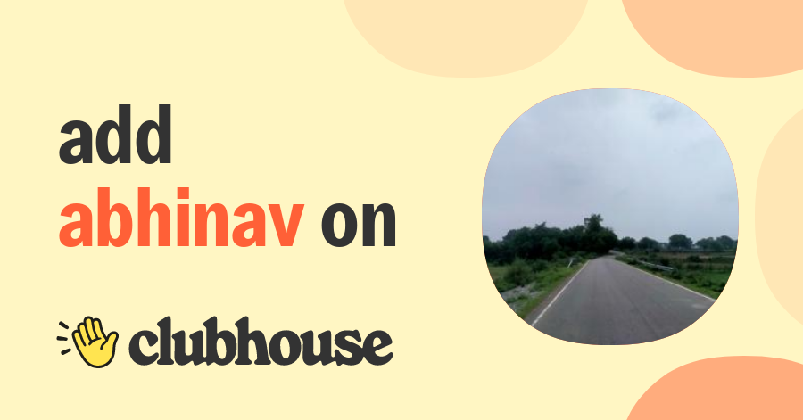 Abhinav Kumar Tiwari - Clubhouse