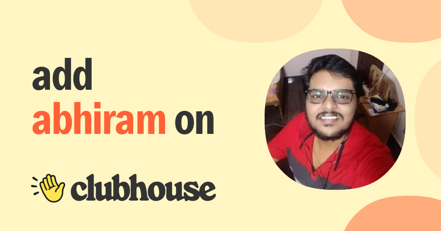 Abhiram Das - Clubhouse