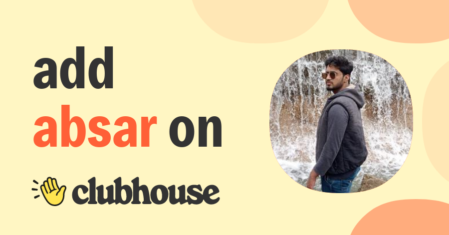 Absar Us samad - Clubhouse