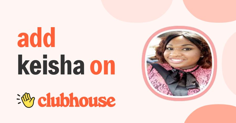Keisha Turner - Clubhouse