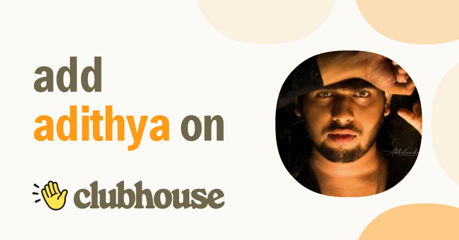 Adithya Varma - Clubhouse