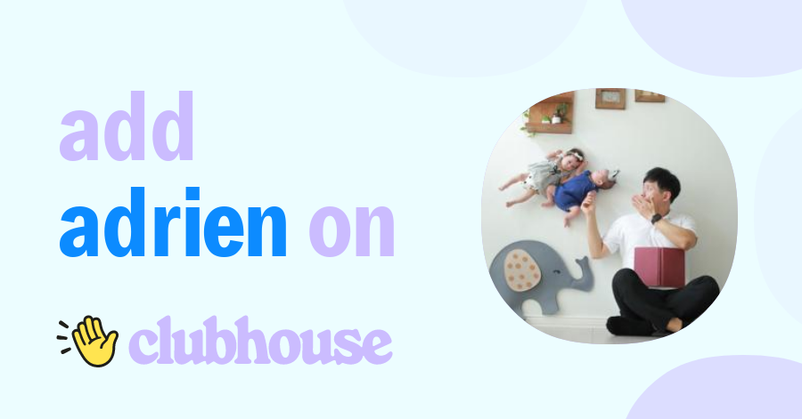 Adrien Choi - Clubhouse