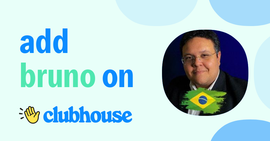 Bruno Nascimento - Clubhouse