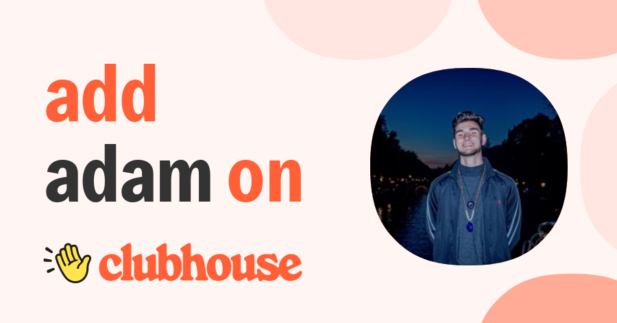 Adam French - Clubhouse