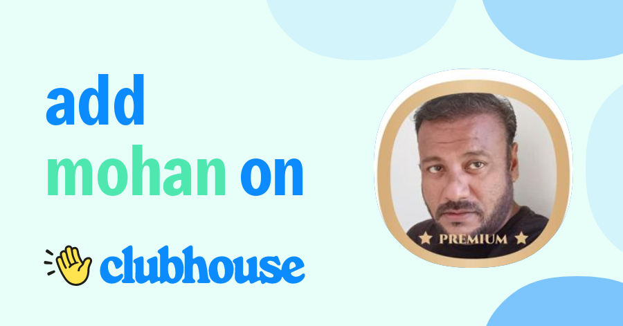 Mohan Loganathan - Clubhouse