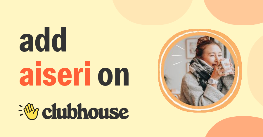 aiseri seri - Clubhouse