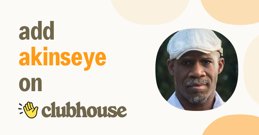 Akinseye Brown - Clubhouse