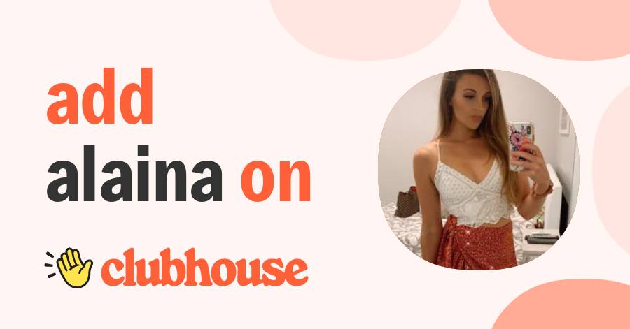 Alaina Smith - Clubhouse