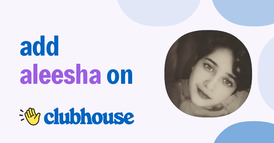 ALEESHA JOLLY MATHEW - Clubhouse