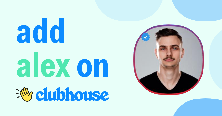 Alex Shishkin - Clubhouse