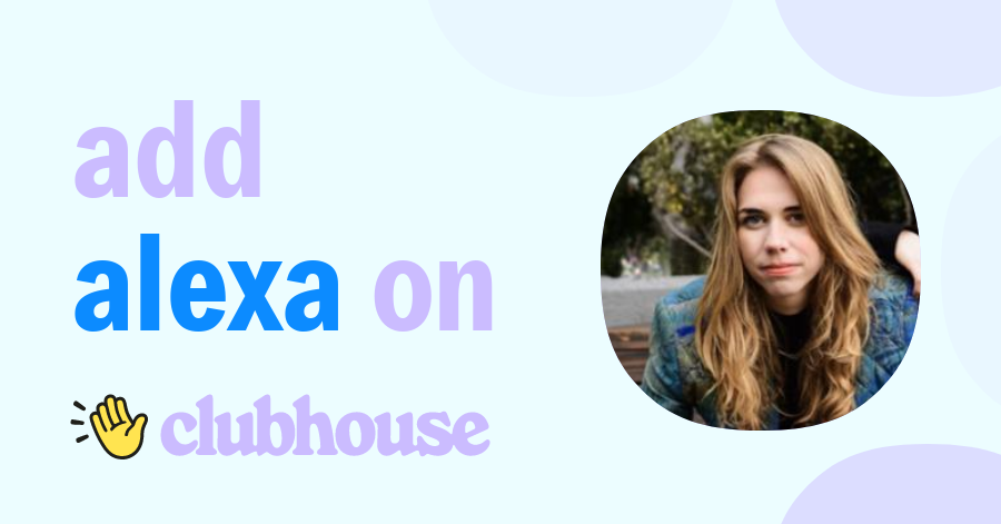Alexa Meyer - Clubhouse