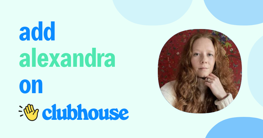 Alexandra Loreth - Clubhouse