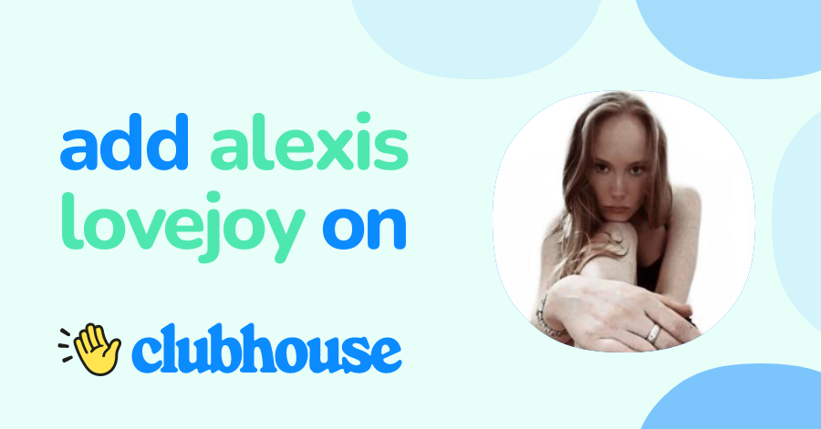 Alexis Lovejoy Clubhouse
