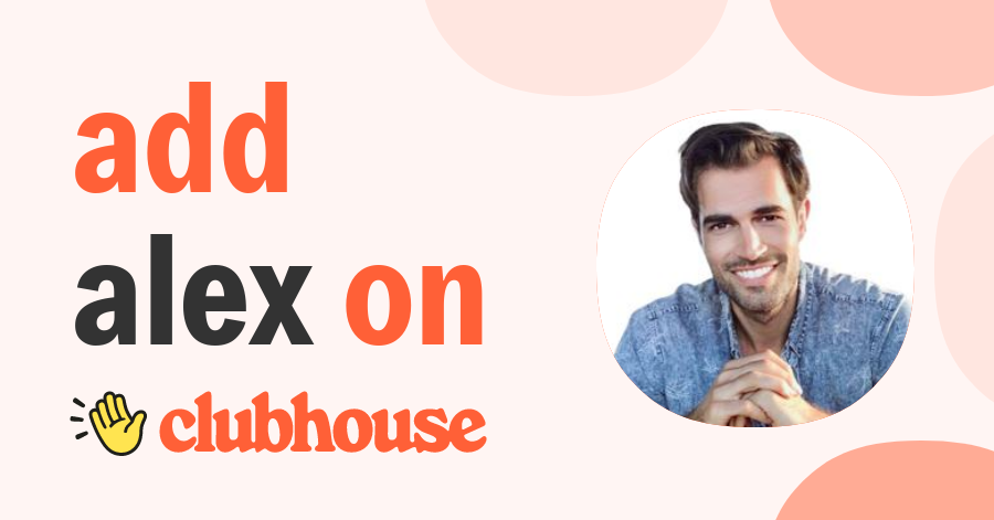 ALEX KHAN - Clubhouse