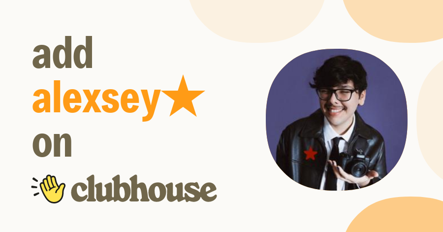 Alexsey★ - Clubhouse