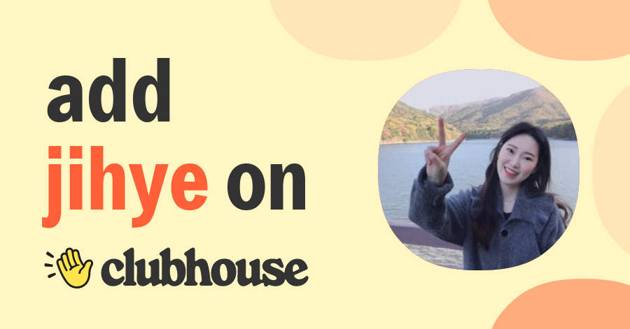 jihye kim - Clubhouse