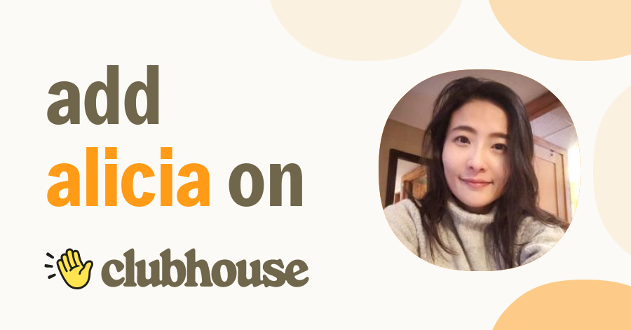Alicia Tsou - Clubhouse