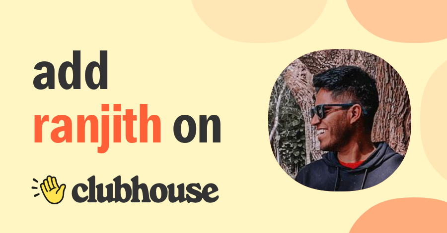 Ranjith Alingal - Clubhouse