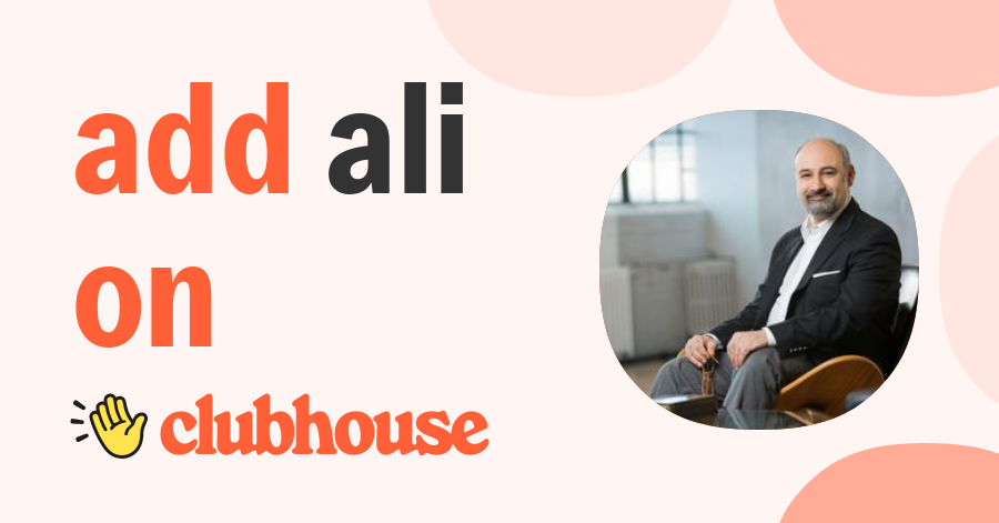 Ali Siadatan - Clubhouse