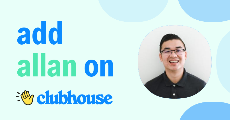 Allan Tang - Clubhouse