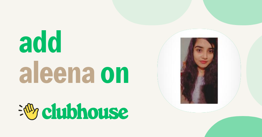 Aleena Varghese - Clubhouse