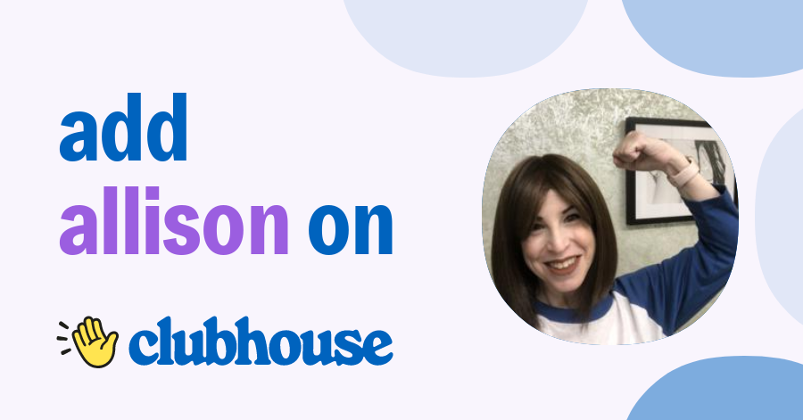 Allison Rosen - Clubhouse