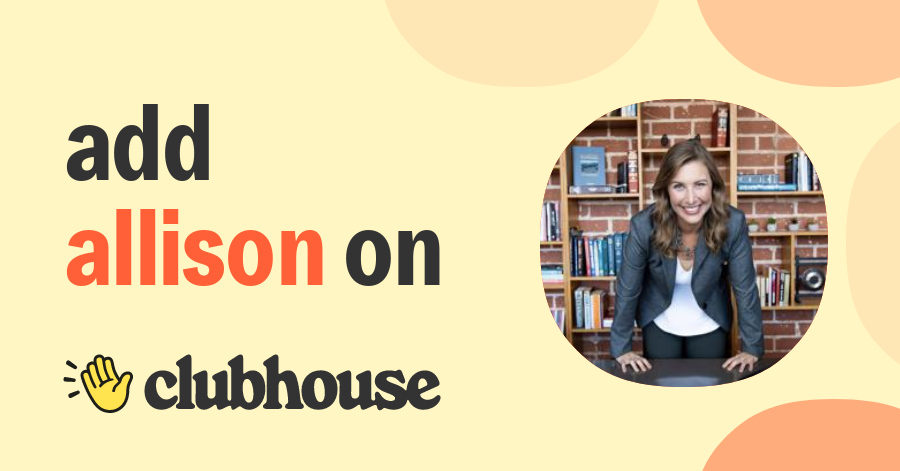 Allison Weiss - Clubhouse