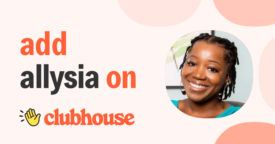 Allysia Richardson - Clubhouse
