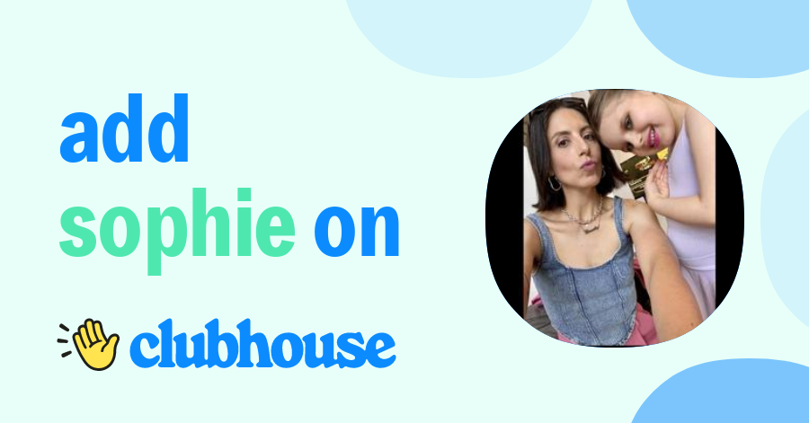 Sophie Tavoukjian - Clubhouse