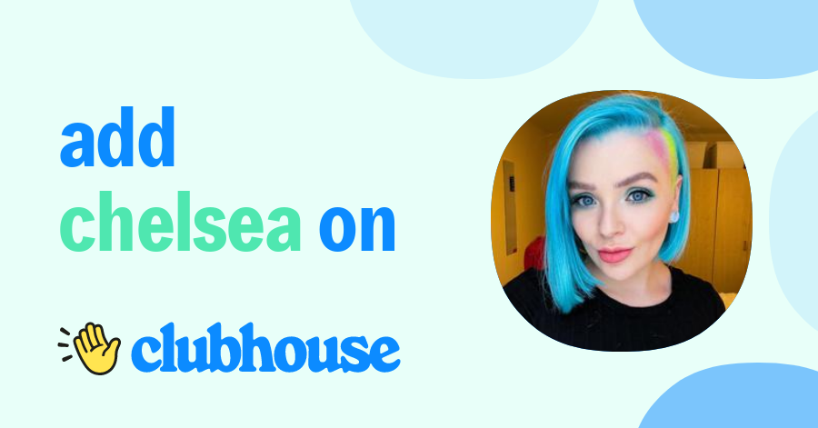 Chelsea Danielle - Clubhouse