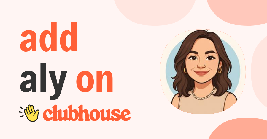 aly - Clubhouse