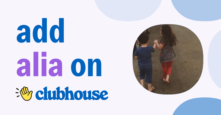 Alia Issa - Clubhouse