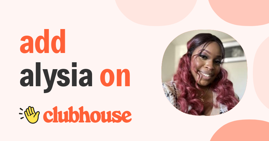 Alysia Smith - Clubhouse